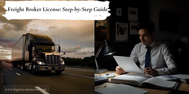 How To Get A Freight Broker License In 7 Easy Steps
