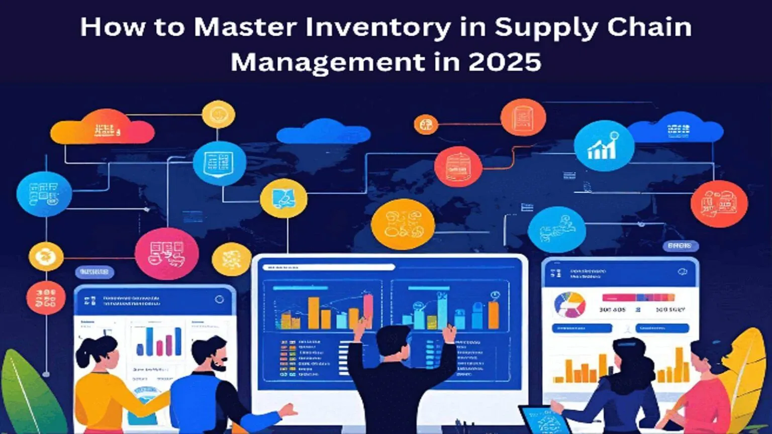How To Master Inventory In Supply Chain Management In 2025
